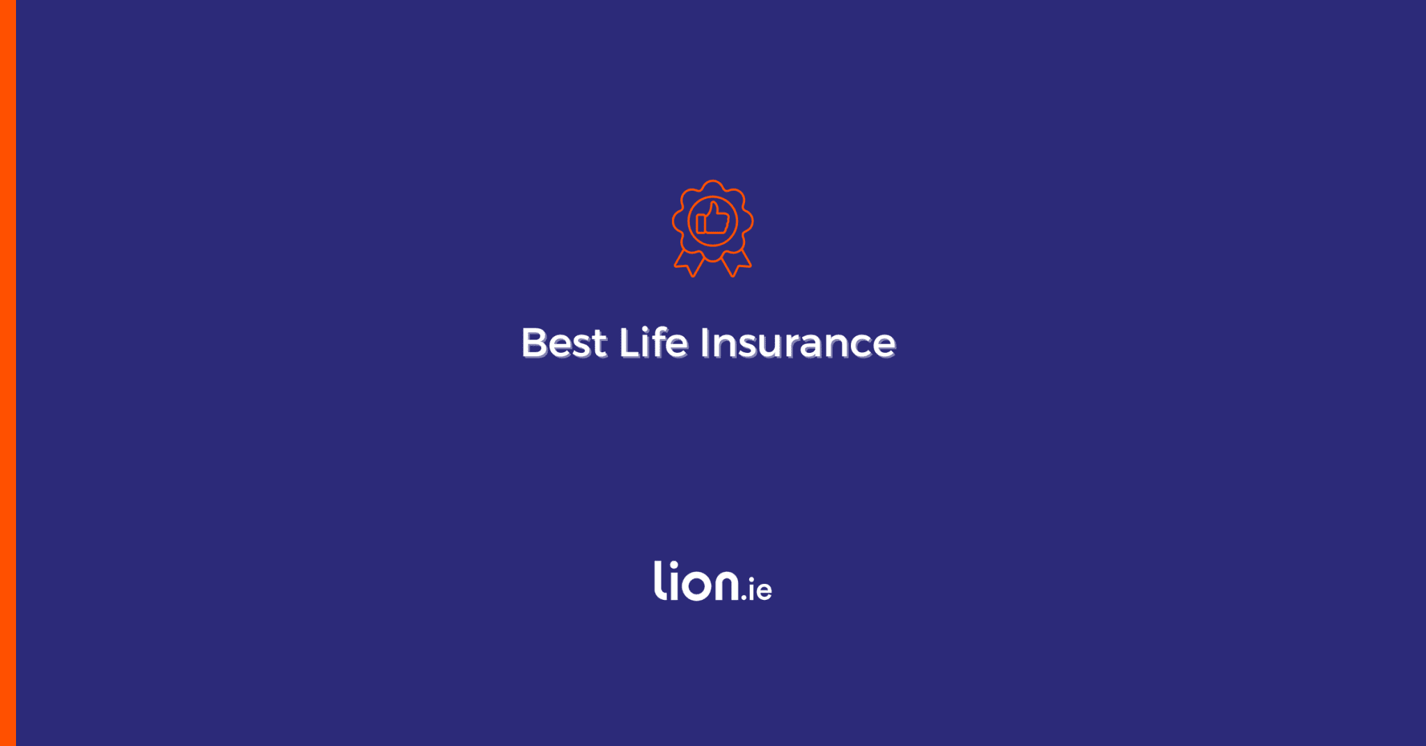 Best Life Insurance in Ireland| lion.ie